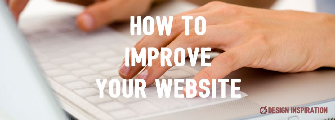How to Improve Your Website - Design Inspiration