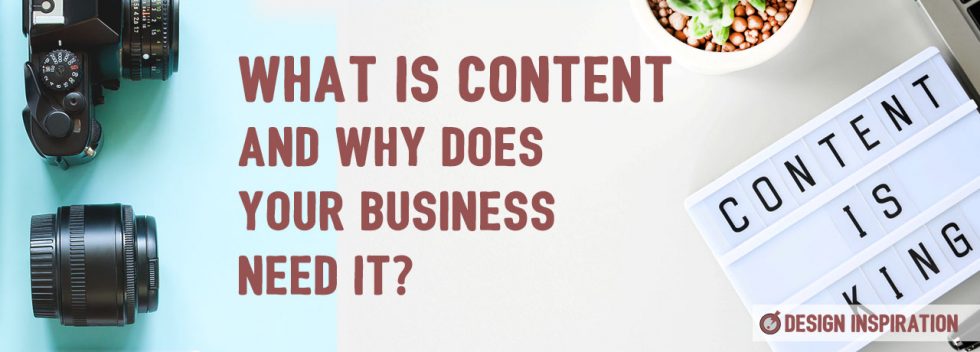 What is Content and Why Does Your Business Need it? - Design Inspiration